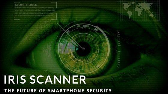 Will Iris Scanner Be The Next Big Step Towards Smartphone Security ...