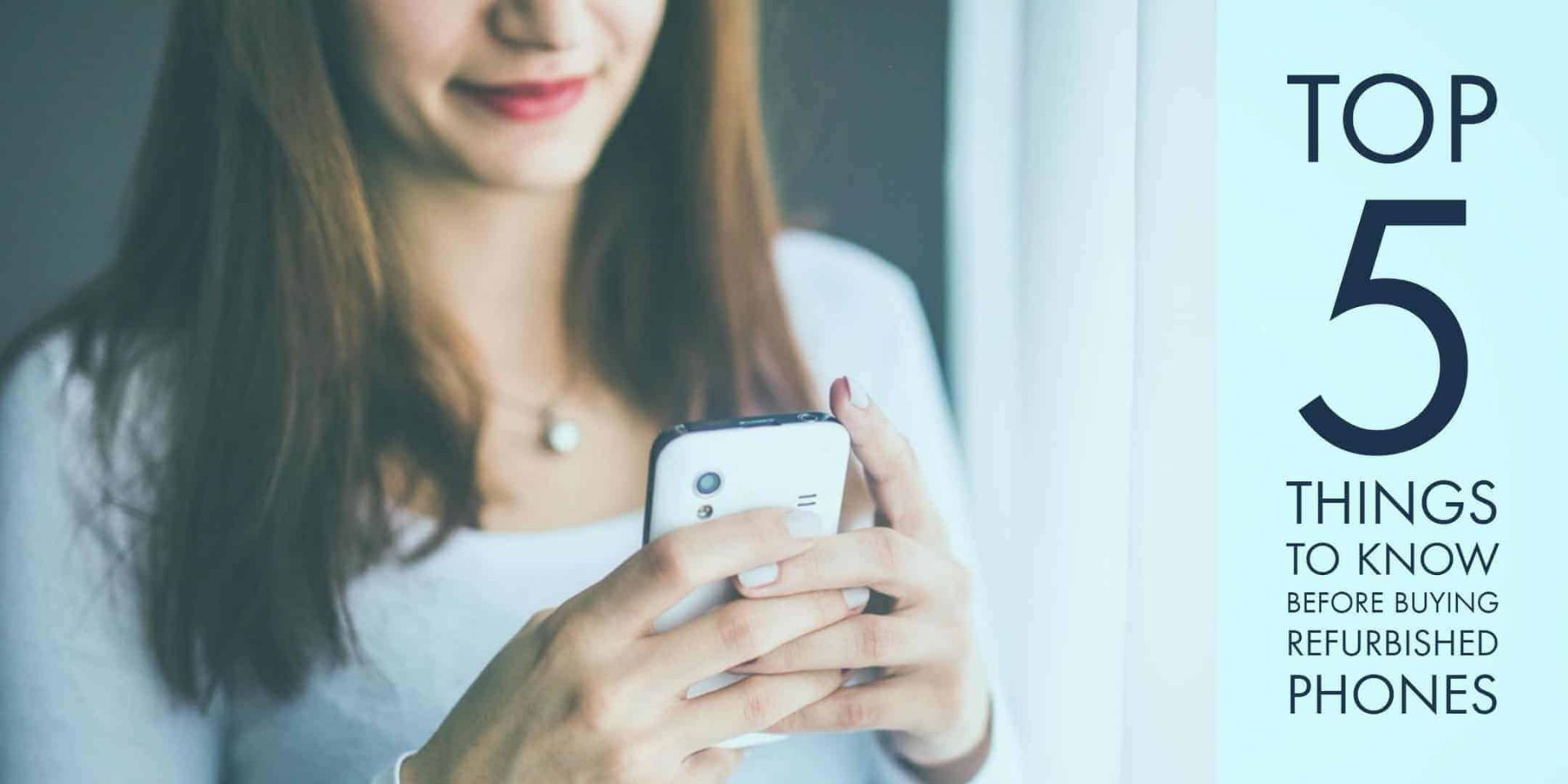 5 Tips To Remember Before Purchasing A Refurbished Phone | IGadgetsworld