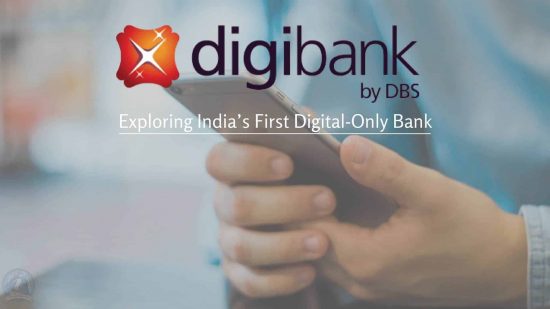 Digibank – Exploring India’s First And Best Digital-Only Bank ...